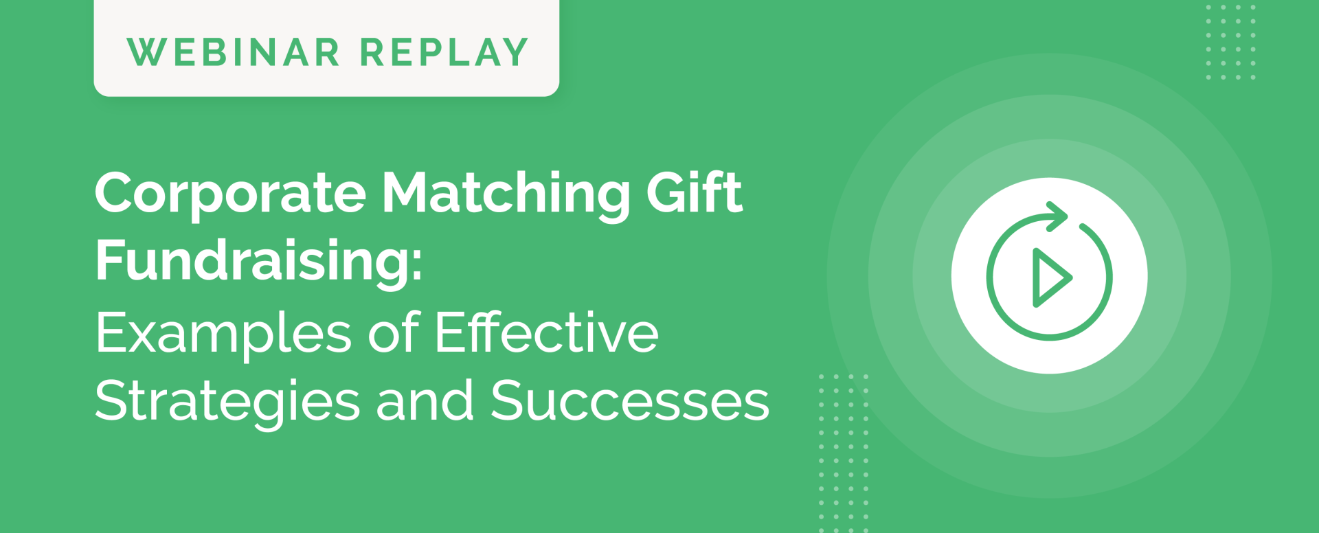 Matching Gift Best Practices | Actionable Insights & Examples
