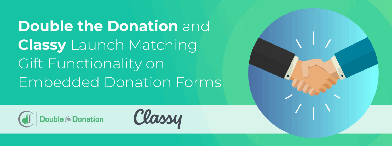Double the Donation and Classy Launch Matching Gift Functionality on ...