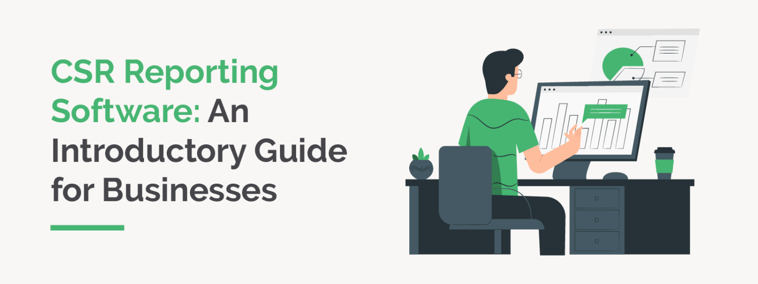 CSR Reporting Software: An Introductory Guide for Businesses