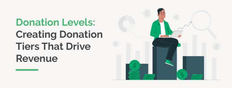Donation Levels: Creating Donation Tiers That Drive Revenue