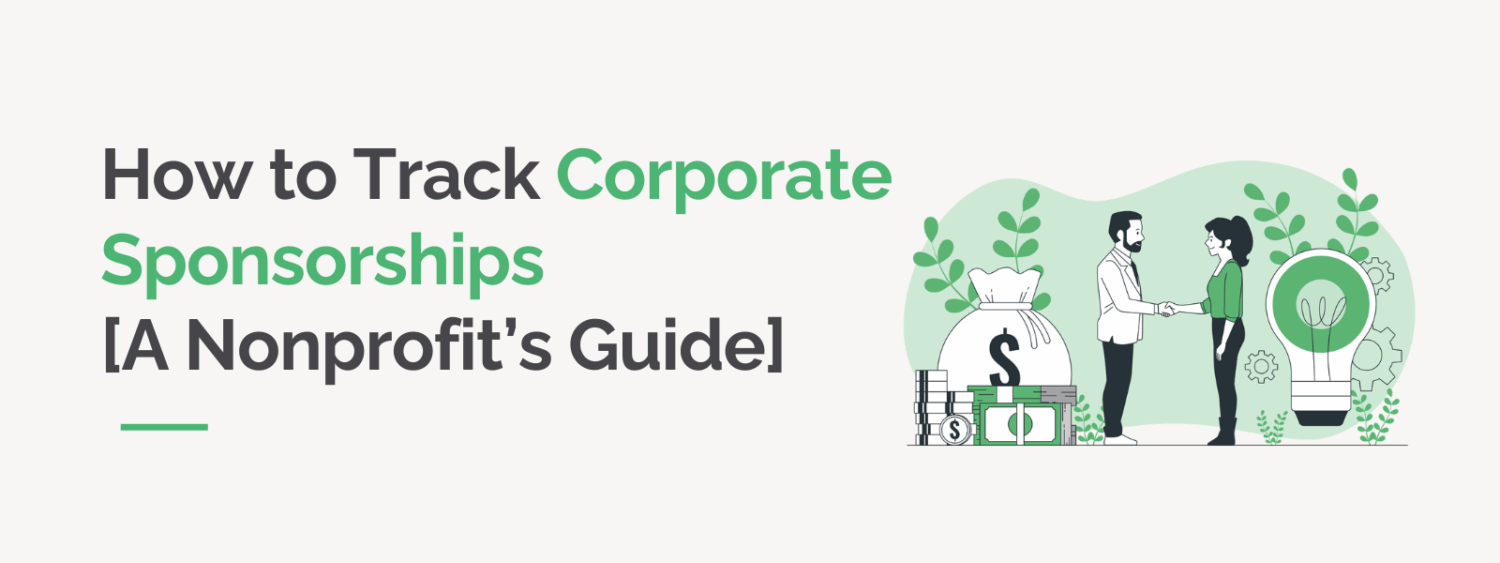 How to Track Corporate Sponsorships [A Nonprofit’s Guide]